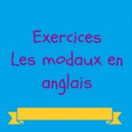 Exercice sur les modaux anglais (avec corrigé + PDF) - Anglais-rapide